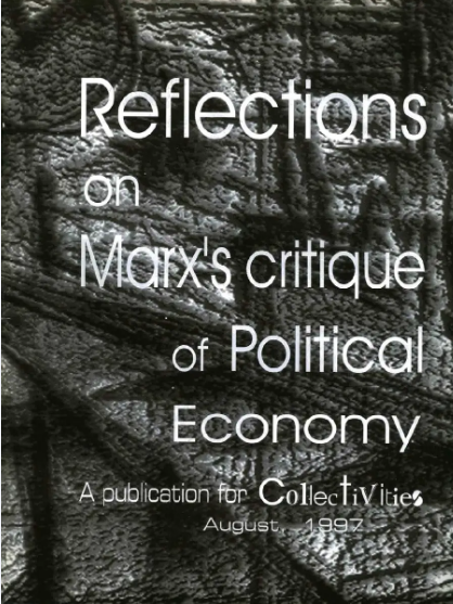 Reflections on Marx's critique of political economy - Kamunist Kranti | libcom.org